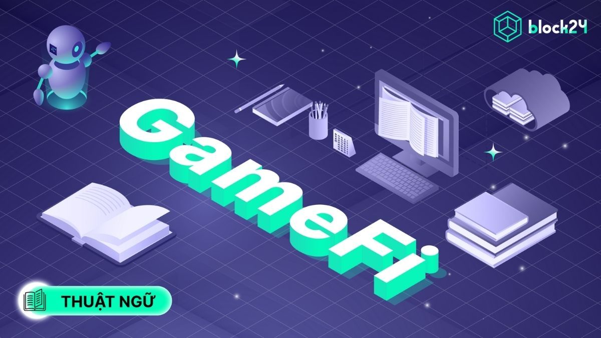GameFi là gì? Cách kiếm tiền từ cơ chế Play-to-Earn 2025