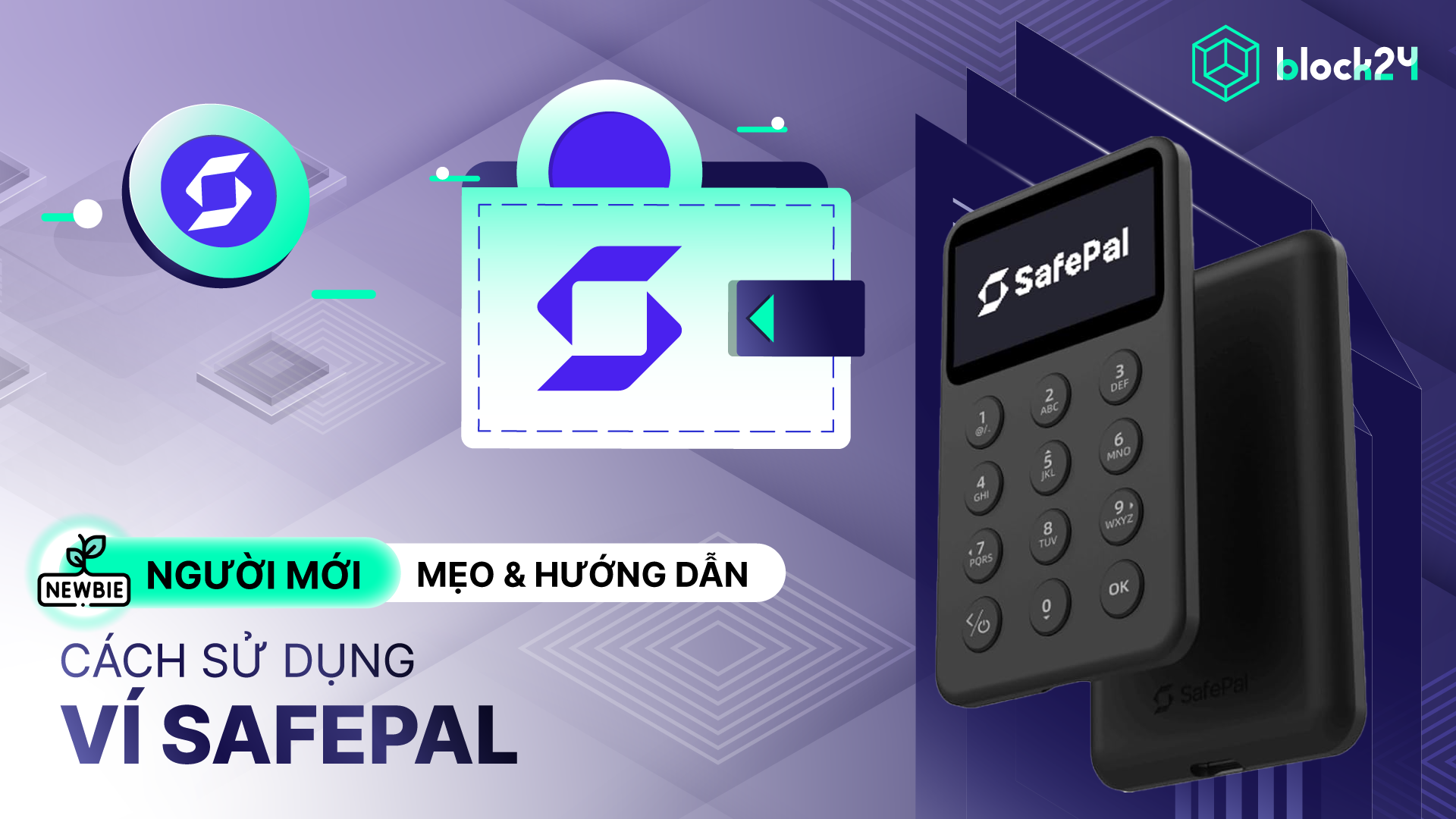 Hướng dẫn sử dụng ví SafePal chi tiết cho người mới
