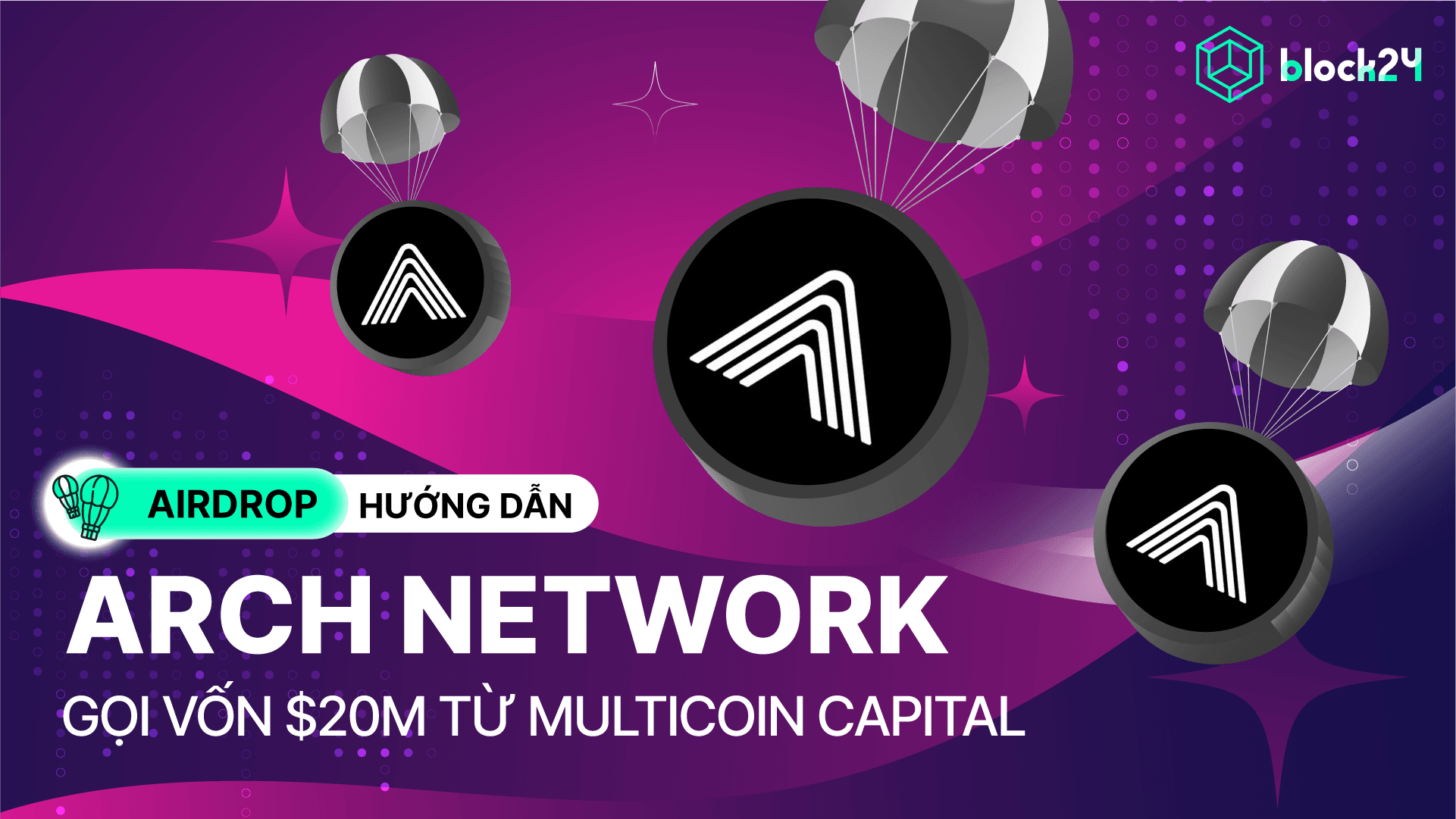 Arch Network airdrop: Cách tham gia Archstronaut program