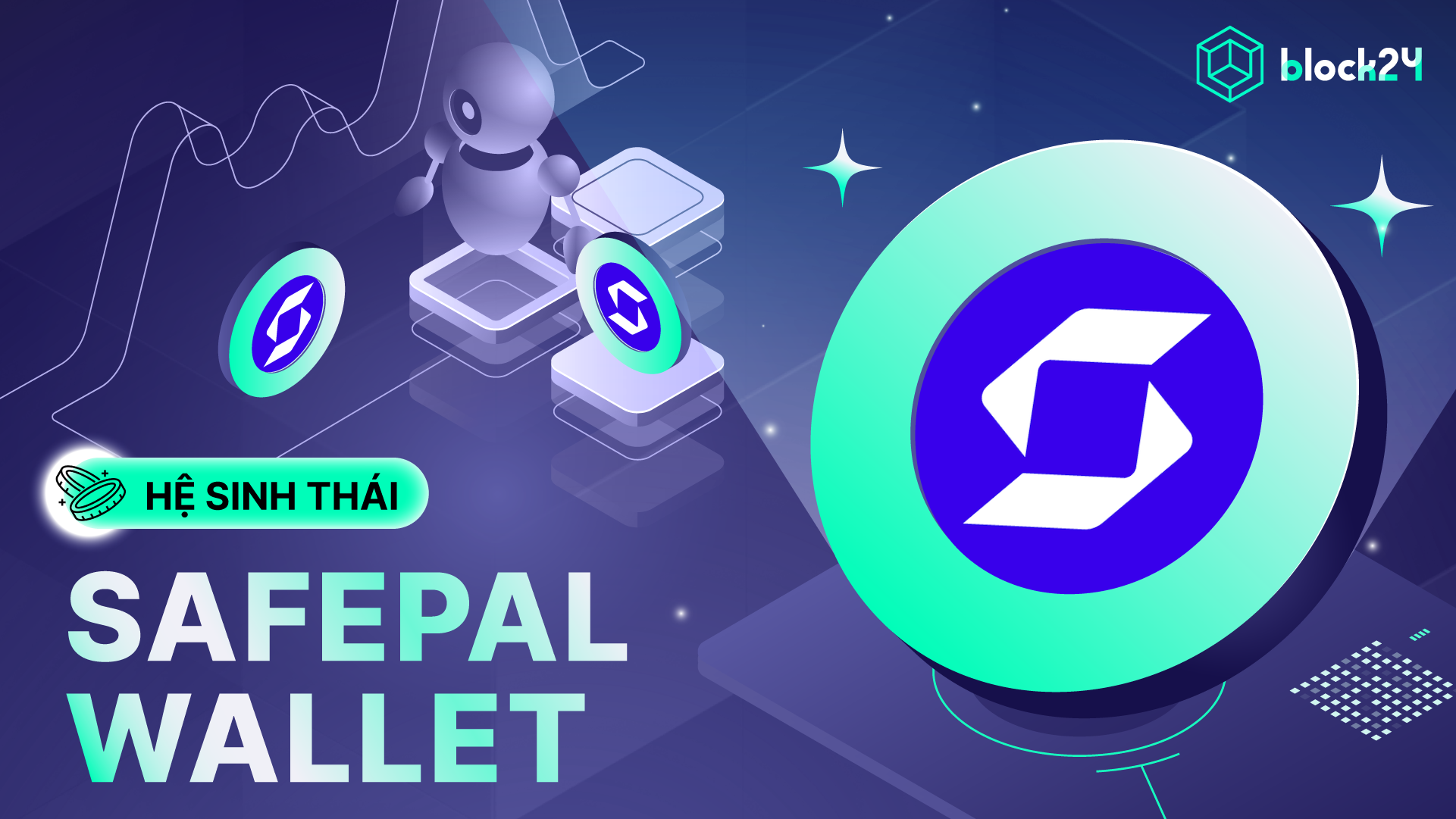 SafePal (SFP) là gì? Tính năng nổi bật & cách bảo mật ví SafePal