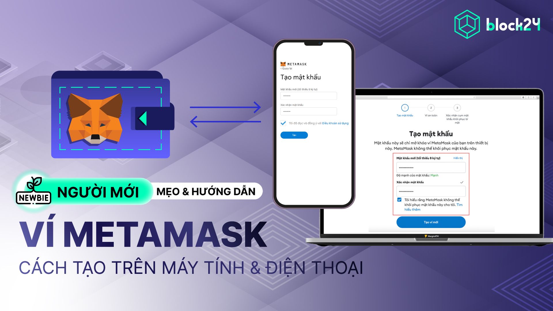 Hướng dẫn tạo ví MetaMask trên máy tính & điện thoại