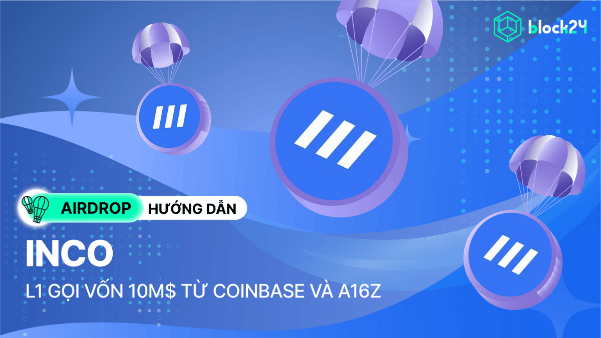 Săn airdrop Inco: Hướng dẫn chi tiết từ A-Z bằng hình ảnh